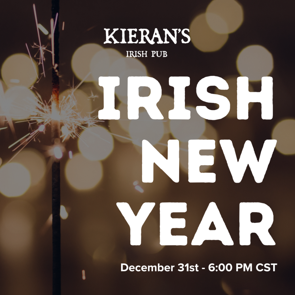 Irish New Years Eve Celebration at Kieran's Irish Pub, December 31 ...